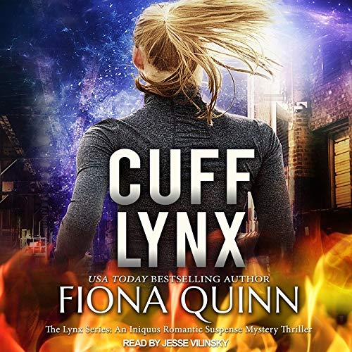 Cuff Lynx (Lynx Series) by Fiona Quinn | Goodreads