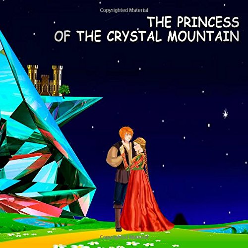The Princess of the Crystal Mountain: Fairy Tale. Picture Book for Kids ...