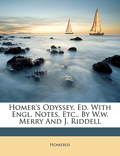 Homer's Odyssey, Ed. With Engl. Notes, Etc., By W.w. Merry And J ...