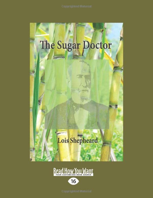 The Sugar Doctor: The Story of Dr Alexander Skinner by Lois Shepheard ...