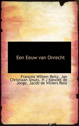Een Eeuw van Onrecht by Jan Christiaan Smuts H J Willem Reitz | Goodreads