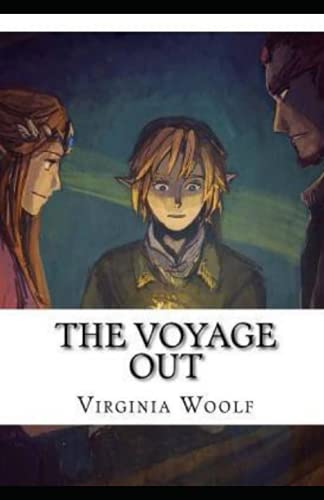 The Voyage Out Illustrated by Virginia Woolf | Goodreads