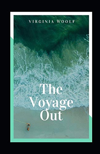The Voyage Out Illustrated by Virginia Woolf | Goodreads