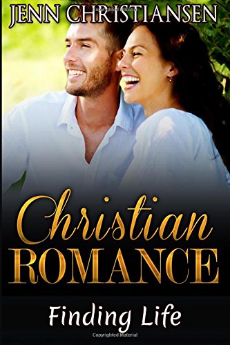 Christian Romance: Finding Life by Jenn Christiansen | Goodreads