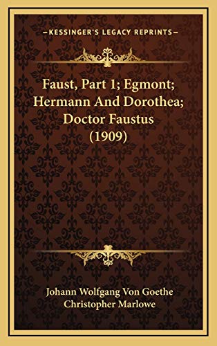 Faust, Part 1; Egmont; Hermann And Dorothea; Doctor Faustus by Johann ...