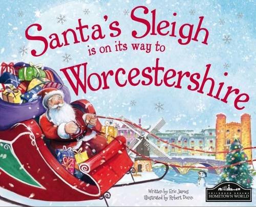 Santa's Sleigh is on it's Way to Worcestershire by Eric James | Goodreads