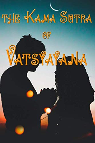 The Kama Sutra of Vatsyayana by Vatsyayana | Goodreads