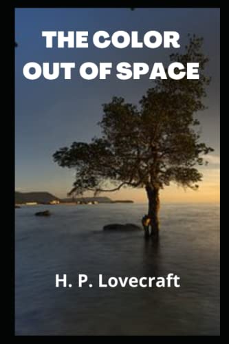 The Color Out Of Space by H.P. Lovecraft | Goodreads