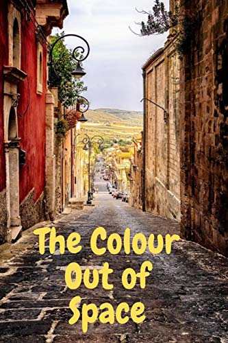 The Colour Out of Space: Short Story by Howard Phillips Lovecraft by H ...