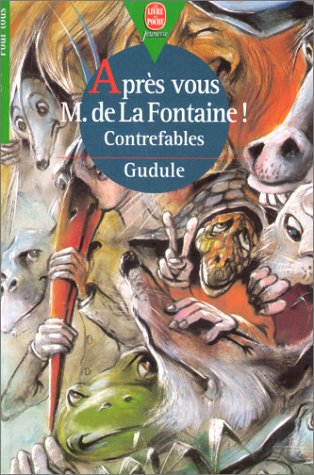Après vous, M. de La Fontaine! by Gudule | Goodreads