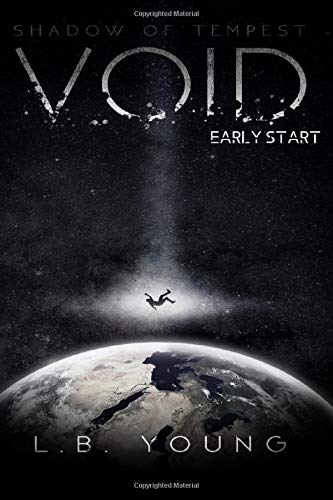 Void: Early Start (Void: Shadow of Tempest) by L.B. Young | Goodreads