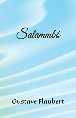 Salammbô (French Edition) by Gustave Flaubert | Goodreads