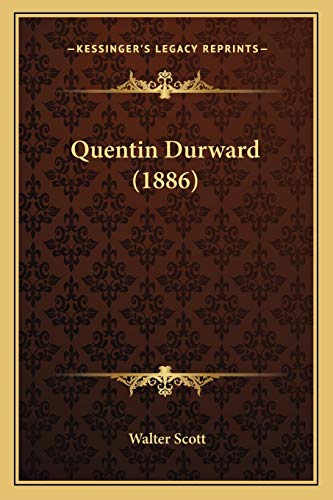 Quentin Durward (1886) by Walter Scott | Goodreads
