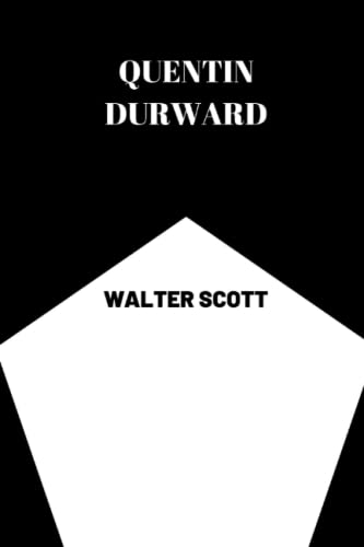 Quentin Durward by Walter Scott by Walter Scott | Goodreads