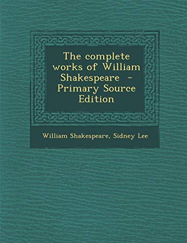 Complete Works of William Shakespeare by William Shakespeare | Goodreads