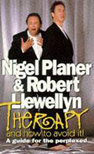 Therapy and How to Avoid It by ROBERT LLEWELLYN NIGEL PLANER | Goodreads