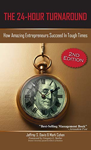The 24-Hour Turnaround (2nd Edition): How Amazing Entrepreneurs Succeed ...