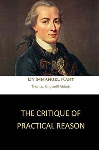 The Critique Of Practical Reason by Immanuel Kant | Goodreads