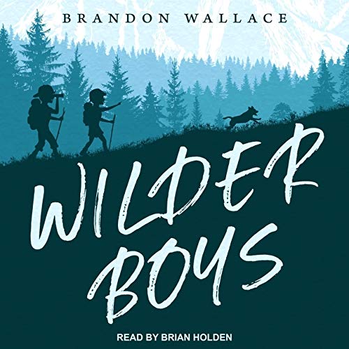 Wilder Boys by Brandon Wallace | Goodreads