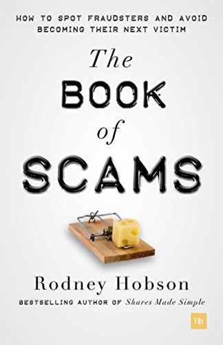 The Book of Scams: How to spot fraudsters and avoid becoming the next ...