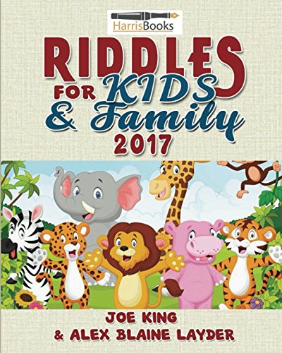 Riddles for Kids and Family 2017: Great Family Friendly and Challenging ...