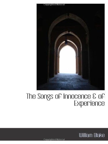 The Songs of Innocence & of Experience by William Blake | Goodreads