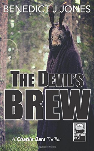 The Devil's Brew: A Charlie Bars Thriller by Benedict J. Jones | Goodreads