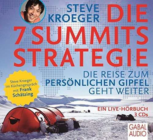 Die 7 Summits Strategie: Die Reise zum persönlichen Gipfel geht weiter ...