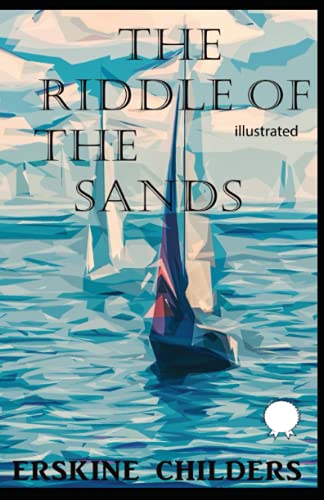 The Riddle of the Sands Illustrated by Erskine Childers | Goodreads