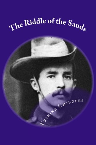 The Riddle of the Sands: Classic Literature by Erskine Childers | Goodreads