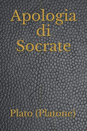 Apologia di Socrate (Italian Edition) by Plato (Platone) | Goodreads