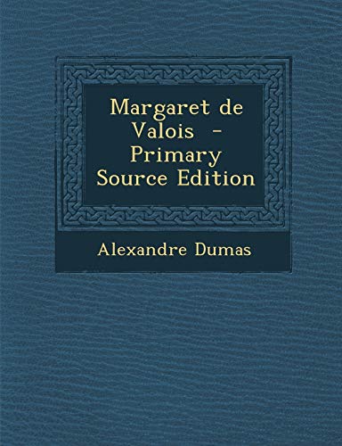 Margaret de Valois by Alexandre Dumas | Goodreads