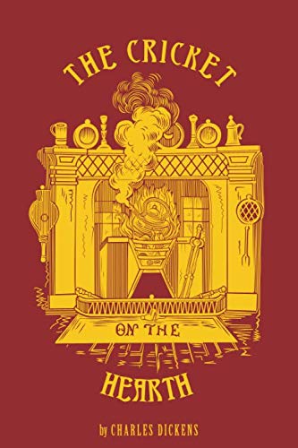 The Cricket on the Hearth [Illustrated]: A Fairy Tale of Home by ...