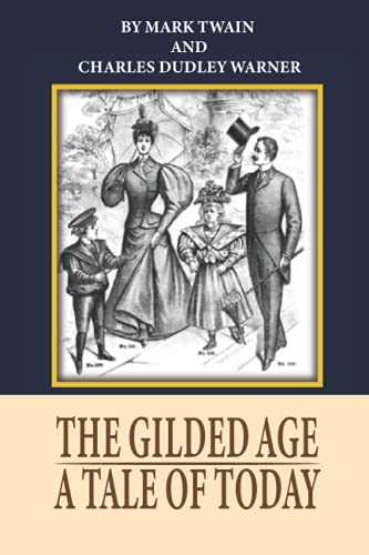 The Gilded Age: A Tale of Today: original with Illustrations by Mark ...