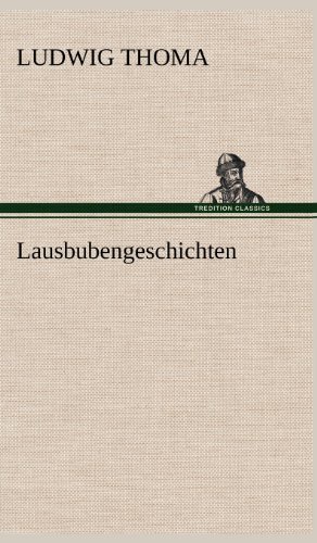 Lausbubengeschichten (German Edition) by Ludwig Thoma | Goodreads