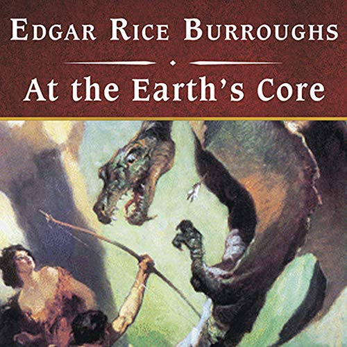 At the Earth's Core, with eBook by Edgar Rice Burroughs | Goodreads