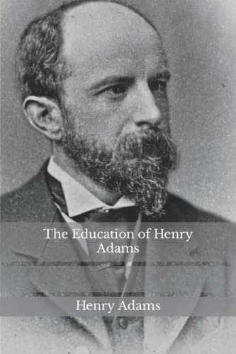 The Education of Henry Adams by Henry Adams | Goodreads