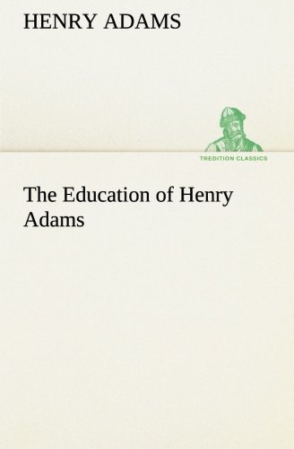 The Education of Henry Adams by Henry Adams | Goodreads