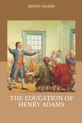 The Education Of Henry Adams by Henry Adams | Goodreads