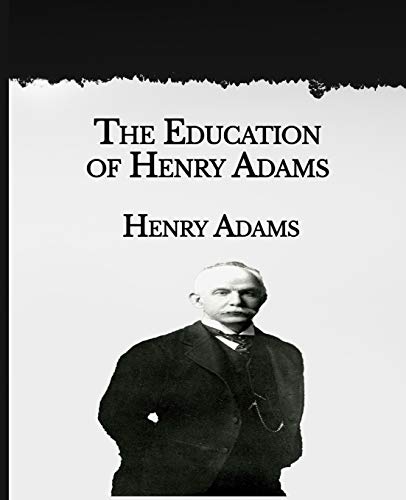 The Education of Henry Adams: Large Print by Henry Adams | Goodreads