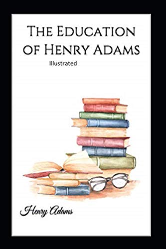 The Education of Henry Adams Illustrated by Henry Adams | Goodreads