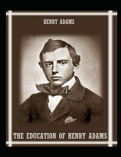 The Education of Henry Adams by Henry Adams | Goodreads
