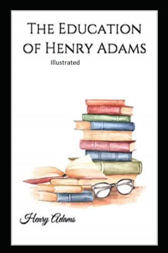 The Education of Henry Adams Illustrated by Henry Adams | Goodreads