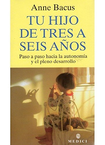 TU HIJO DE TRES A SEIS AÑOS (NIÑOS Y ADOLESCENTES) by Anne Bacus ...
