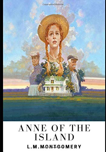 Anne of the Island by L.M. Montgomery | Goodreads