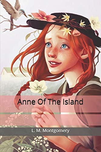 Anne Of The Island by L.M. Montgomery | Goodreads