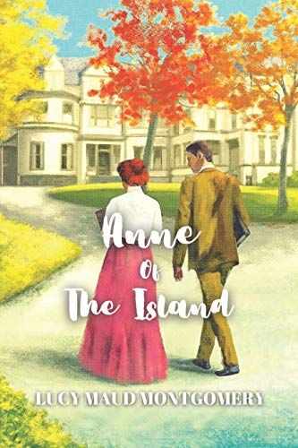 Anne of The Island: "Anne Shirley Series" by L.M. Montgomery | Goodreads
