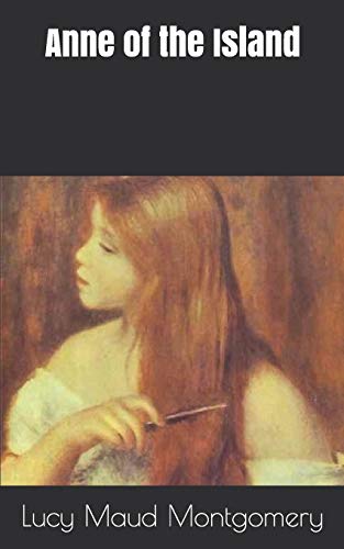 Anne of the Island by L.M. Montgomery | Goodreads