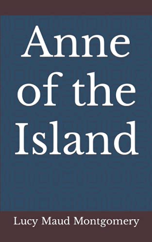 Anne of the Island by L.M. Montgomery | Goodreads