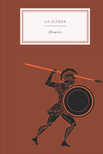 La iliada: Spanish Edition Translated by Homero de Esmirna | Goodreads
